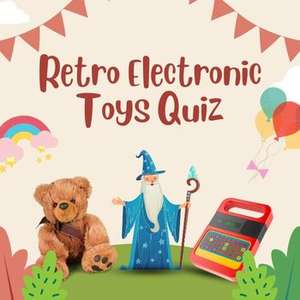 Retro Electronic Toys Quiz - Remember That Toy
