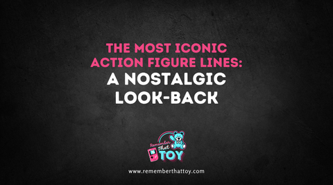 The Most Iconic Action Figure Lines: A Nostalgic Look-back - Remember ...